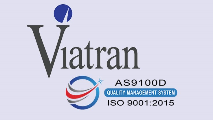 Viatran achieves AS9100D certification - Aerospace Manufacturing and Design