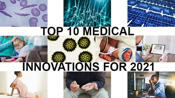 Top 10 Medical Innovations for 2021 - Today's Medical Developments