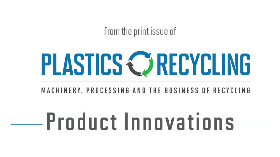 Product Innovations - Recycling Today