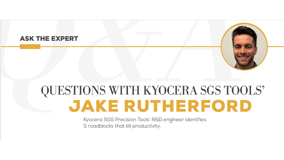 Questions with Kyocera SGS Tools’ Jake Rutherford - Aerospace ...