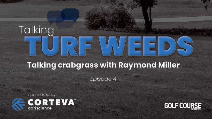Talking Turf Weeds 4: Crabgrass with Raymond Miller - Golf Course Industry
