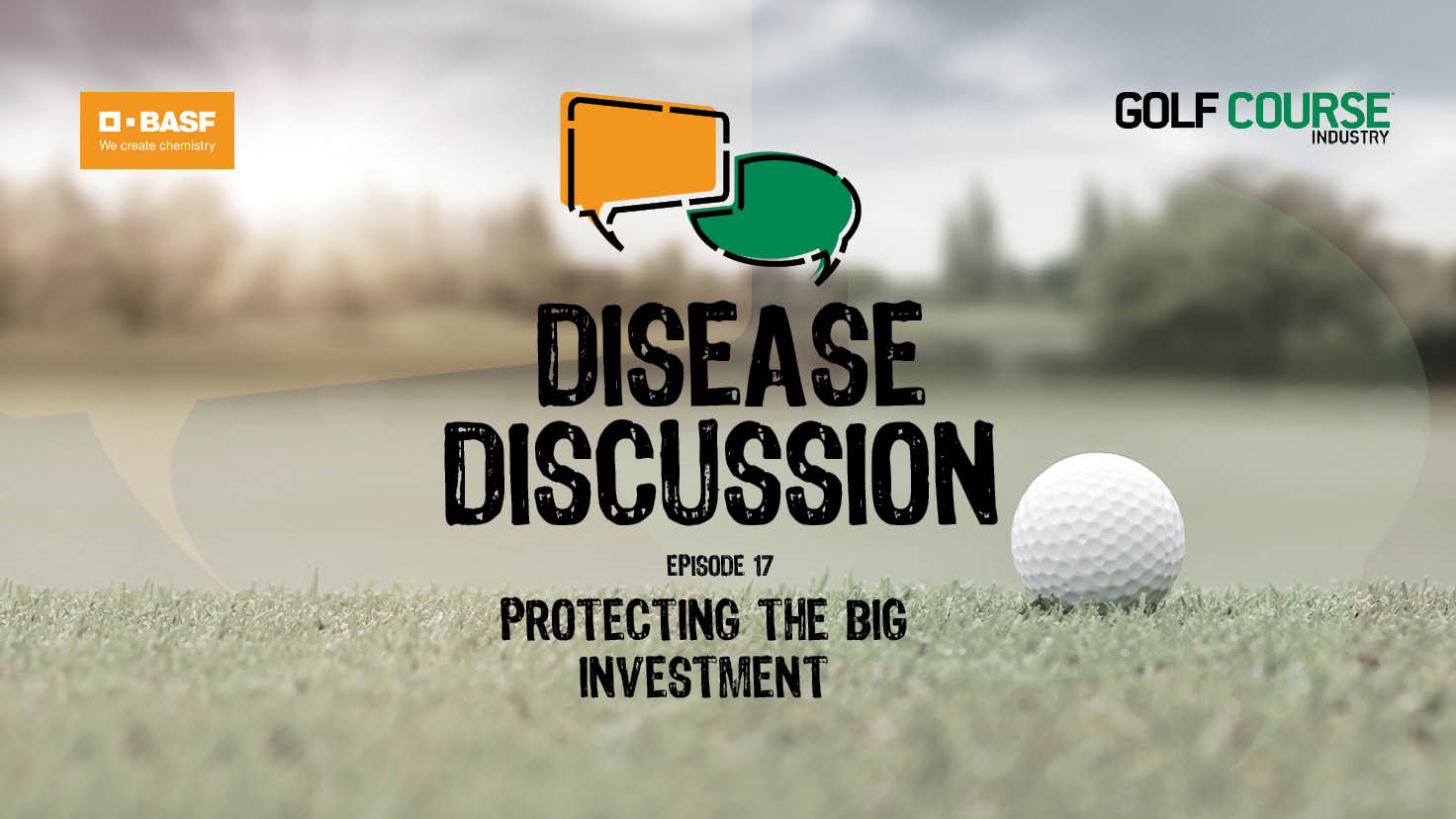 Disease Discussion: Protecting the big investment - Golf Course Industry Disease Discussion: Protecting the big investment - Golf Course Industry
