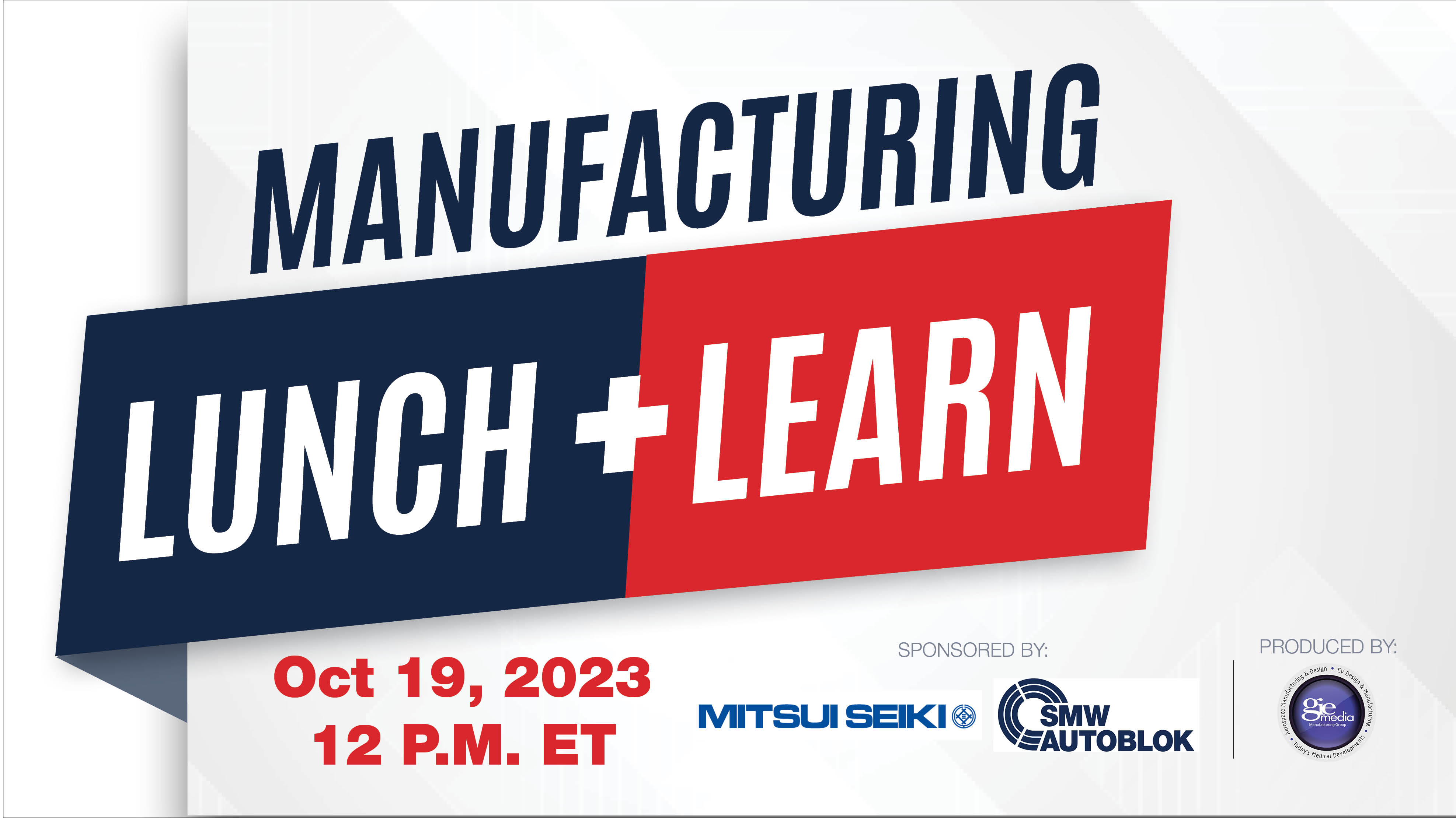 Join our 10/19/23 Manufacturing Lunch + Learn - Today's Medical Developments
