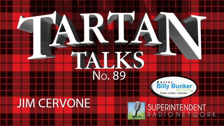Tartan Talks 89: Jim Cervone - Golf Course Industry