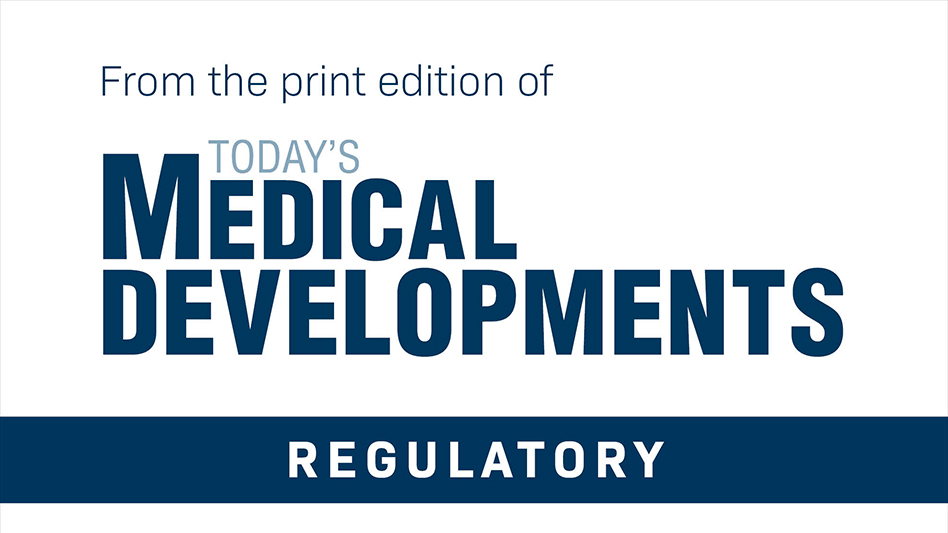 Current regulatory news - Today's Medical Developments
