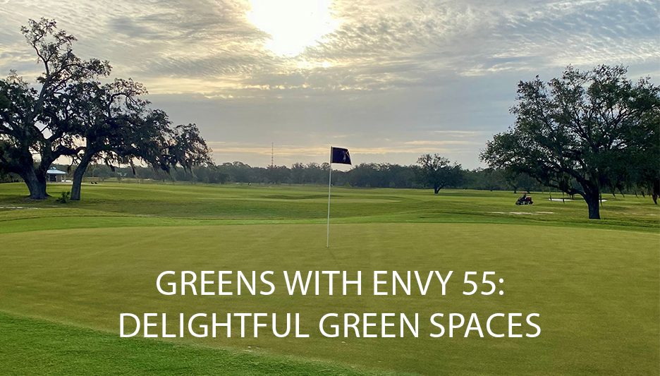 Greens with Envy 55: Delightful green spaces - Golf Course Industry