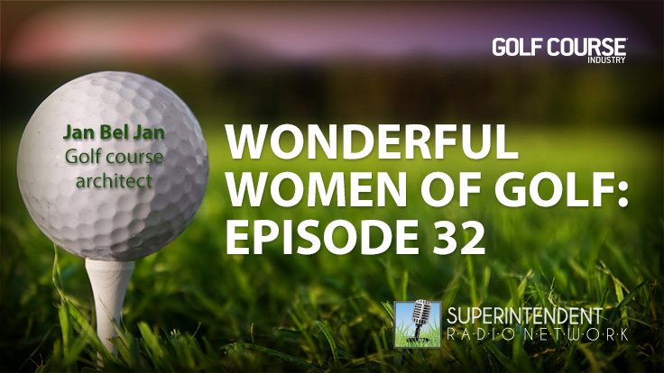 Wonderful Women of Golf 32: Jan Bel Jan - Golf Course Industry