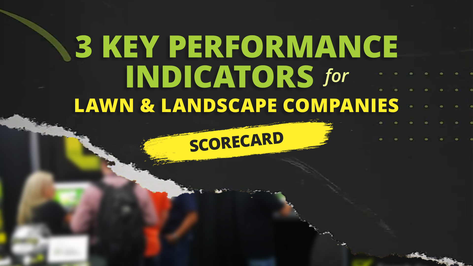 Lawn & Landscape Companies Should Be Tracking These 3 Key Performance ...