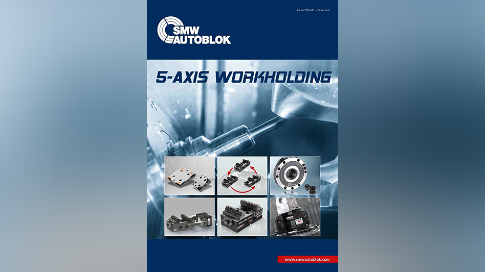 SMW Autoblok's 5-axis workholding catalog - Today's Medical Developments